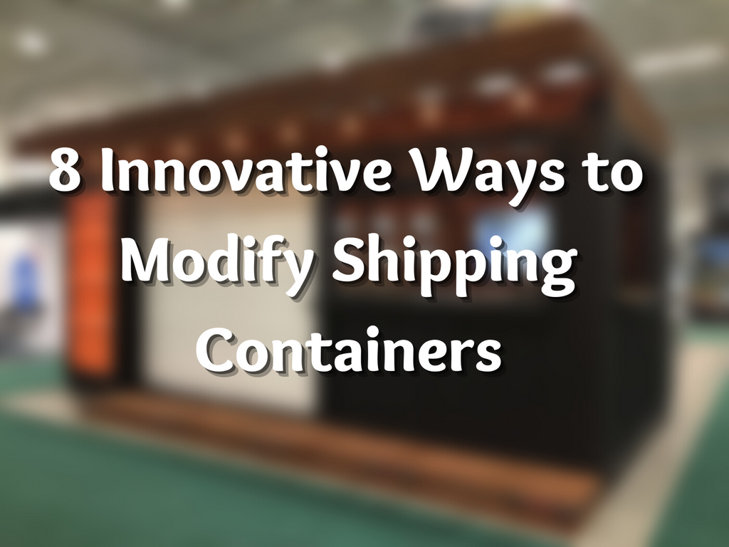 8 Innovative Ways to Modify Shipping Containers | The Container Guy ...